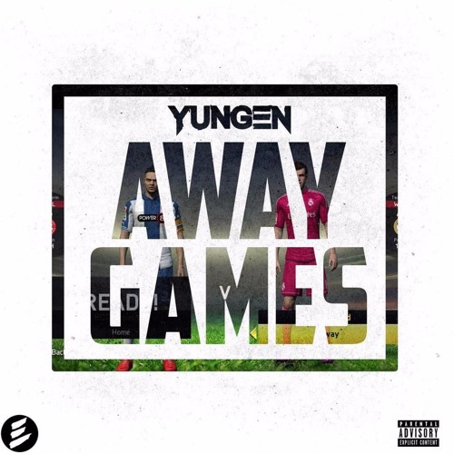 Stream Yungen - Away Games by GRM Daily | Listen online for free on ...