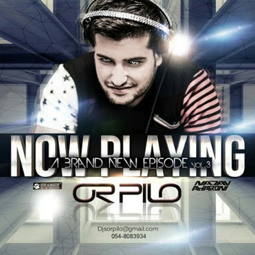 Stream Dj Or Pilo - Now Playing (Episode 03).mp3 by Vj Rabasha | Listen ...