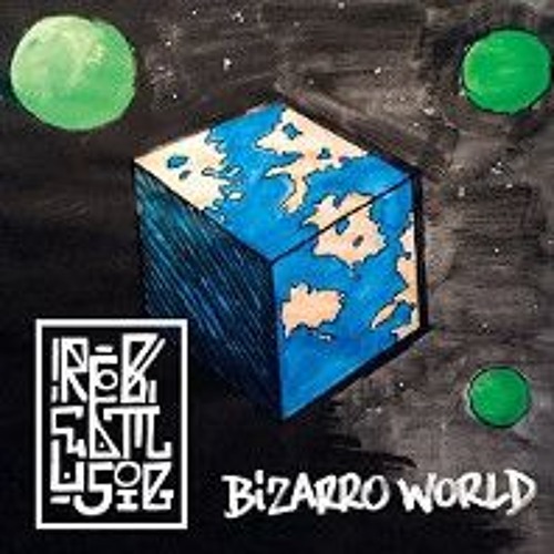 Stream Bizarro World by Rebel Musig | Listen online for free on SoundCloud