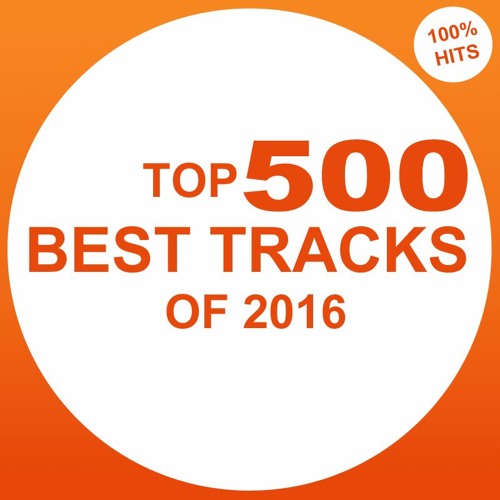 Stream TOP500FOR2016 | Listen to TOP 1000 BEST TRACKS OF 2016 playlist ...