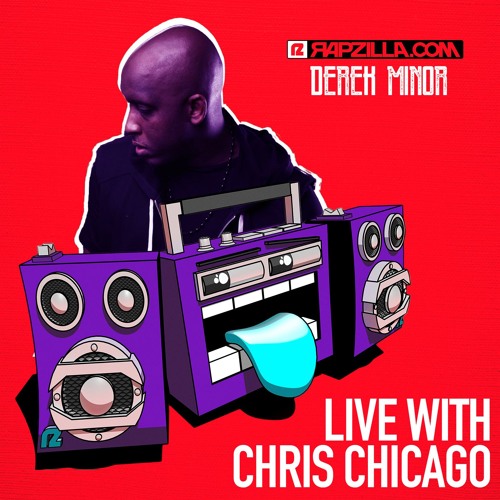 Stream Derek Minor on Rapzilla.com Live with Chris Chicago - Ep. 30 by ...
