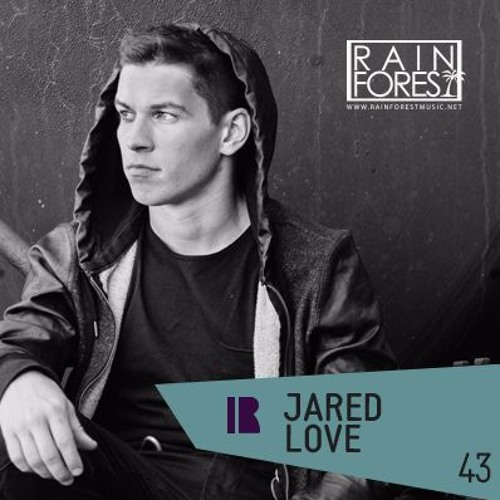 Stream Rainforest-Music-Podcast-43: Jared Love by Jared Love | Listen ...