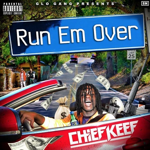 Stream Chief Keef - Run Em Ova by soundklout | Listen online for free ...