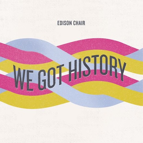 Stream Edison Chair | Listen to We Got History playlist online for free ...