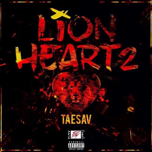 Stream Tae Sav | Listen to Lion Heart II playlist online for free on ...