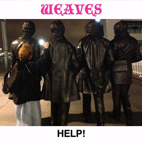 Stream Weaves - Help (Beatles Cover) by Weaves | Listen online for free ...