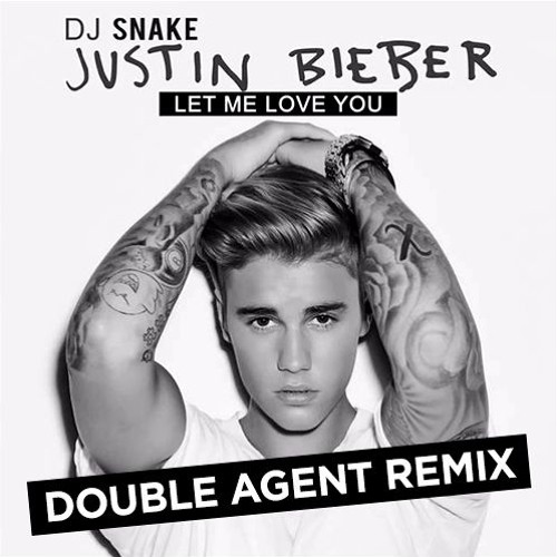 DJ Snake & Justin Bieber - Let Me Love You (Double Agent Flip) [FREE DL ...