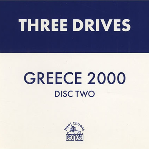 Stream THREE DRIVES - Greece 2000 ThiBB TOTALLY REWORK by NVGate ...