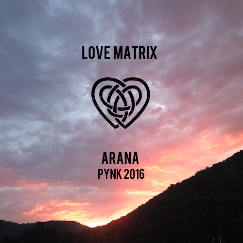 Stream Love Matrix by Arana | Listen online for free on SoundCloud
