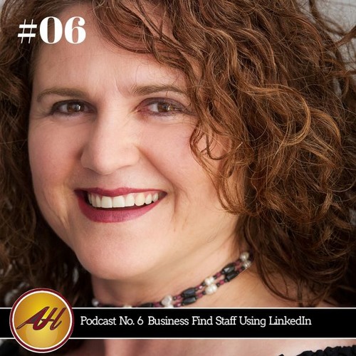 Stream episode #06 Business Owners find Staff Using LinkedIn by Amanda ...