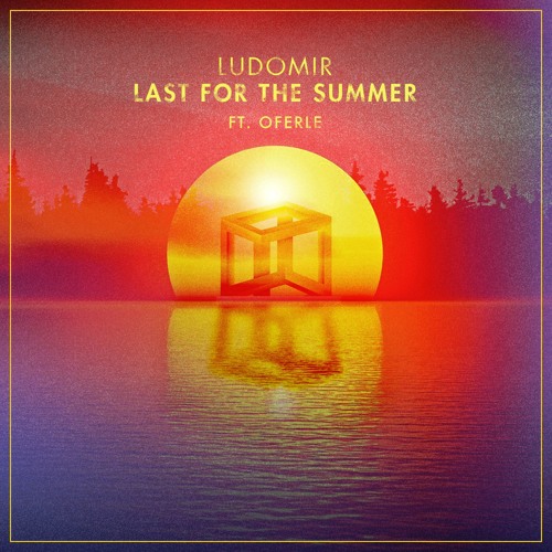 Stream Last For The Summer (feat. Oferle) by Ludomir | Listen online ... Stream Last For The Summer (feat. Oferle) by Ludomir | Listen online ...