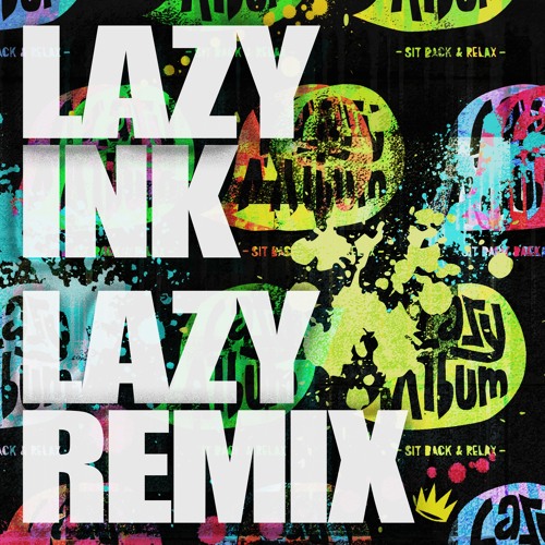 Stream INK Lab. | Listen to Lazy Album (2016 Remastered Edition ...