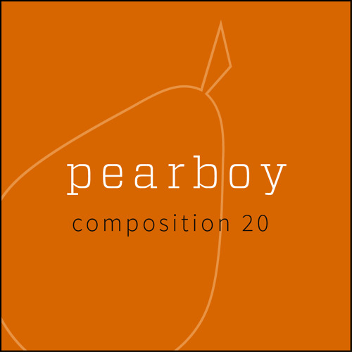 Stream Composition 20 by PearBoy | Listen online for free on SoundCloud