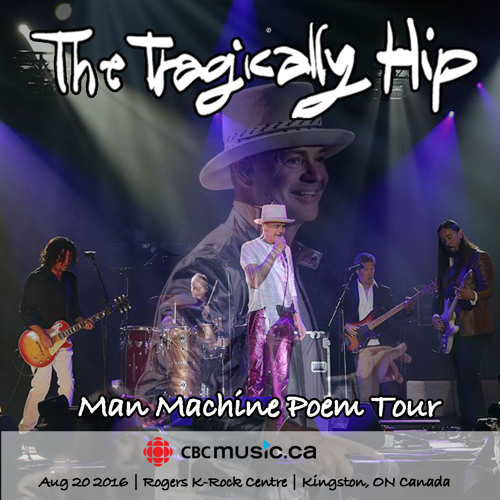 Stream The Tragically Hip - Man Machine Poem Tour - Kingston - Live on ...