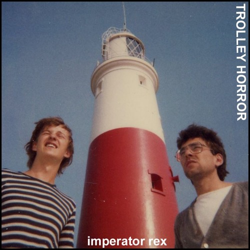 Stream imperator rex by Trolley Horror | Listen online for free on ...