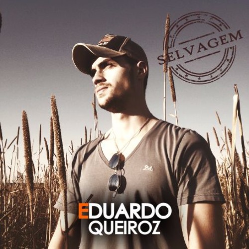 Stream Eduardo Queiroz | Listen to Eduardo Queiroz - EP Selvagem playlist online for free on ...