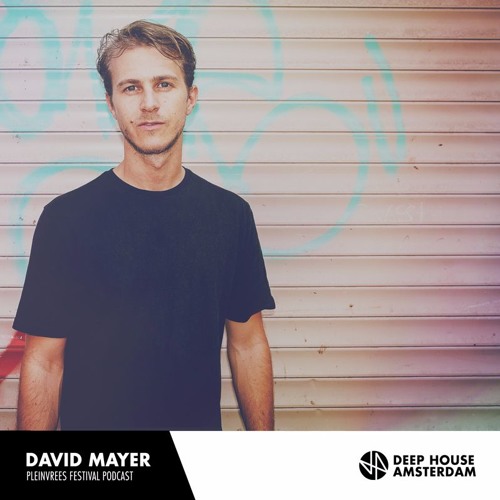 Stream David Mayer - Pleinvrees Festival Podcast by DHA FM (Deep House ...