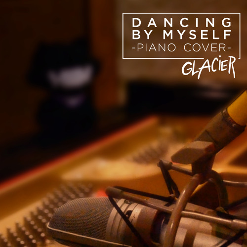 Stream Dancing By Myself (Piano Cover) by Glacier | Listen online for ...