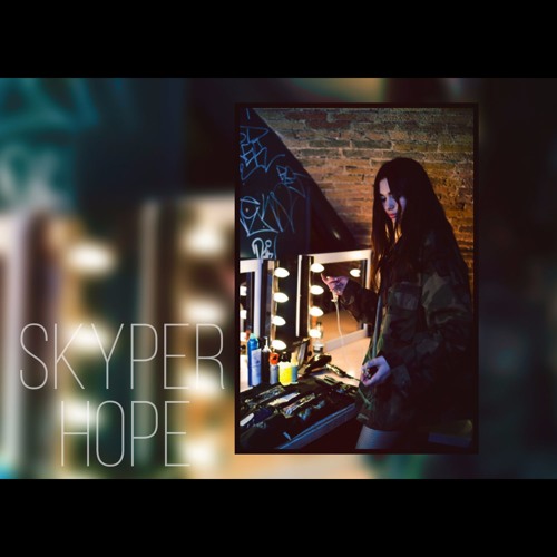 Stream Skyper - Hope by Skyper | Listen online for free on SoundCloud