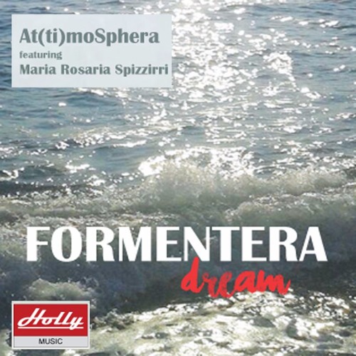 Stream Formentera Dream (Preview of the Album Formentera Dream) by At ...