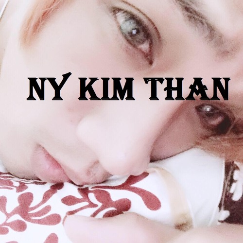 Stream Nguyễn Quế Anh ( NY KIM THAN ) by NY | Listen online for free on SoundCloud