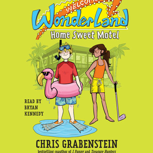 Stream Welcome to Wonderland #1: Home Sweet Motel by Chris Grabenstein ...