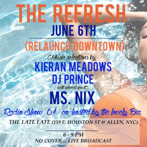 Stream The REFRESH Radio Show # 61 (+ special guest DJ set from Ms. Nix ...