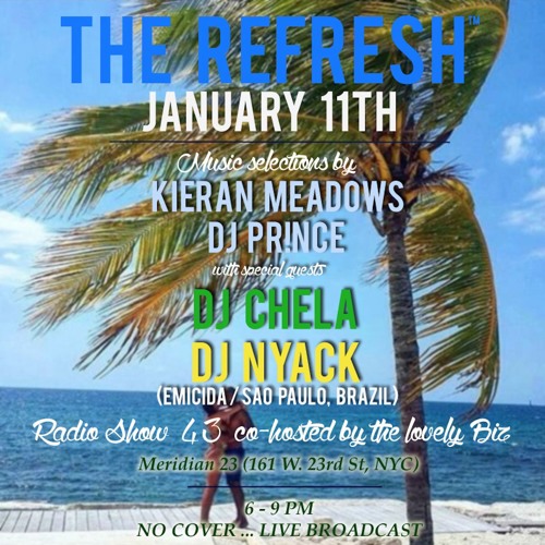 Stream The REFRESH Radio Show # 43 (+ special guest sets from DJ Chela ...