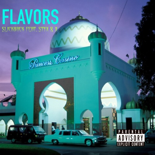 Stream Slickback Andy Savage - Flavors (THat Part Remix)- Feat. Styx ...