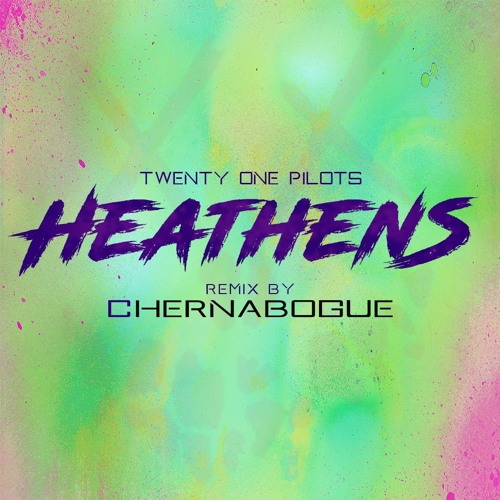Stream Heathens (Chernabogue ReMix) by Chernabogue | Listen online for ...