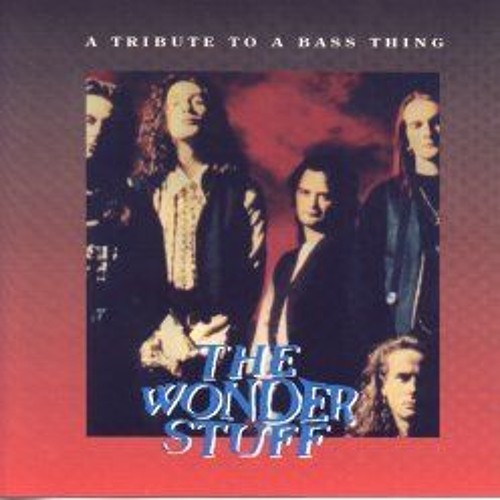 Stream room512 | Listen to The Wonder Stuff - A Tribute To A Bass Thing ...