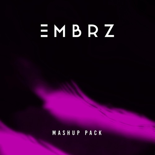 Stream Embrz Listen To Embrz Mashup Pack Playlist Online For Free On