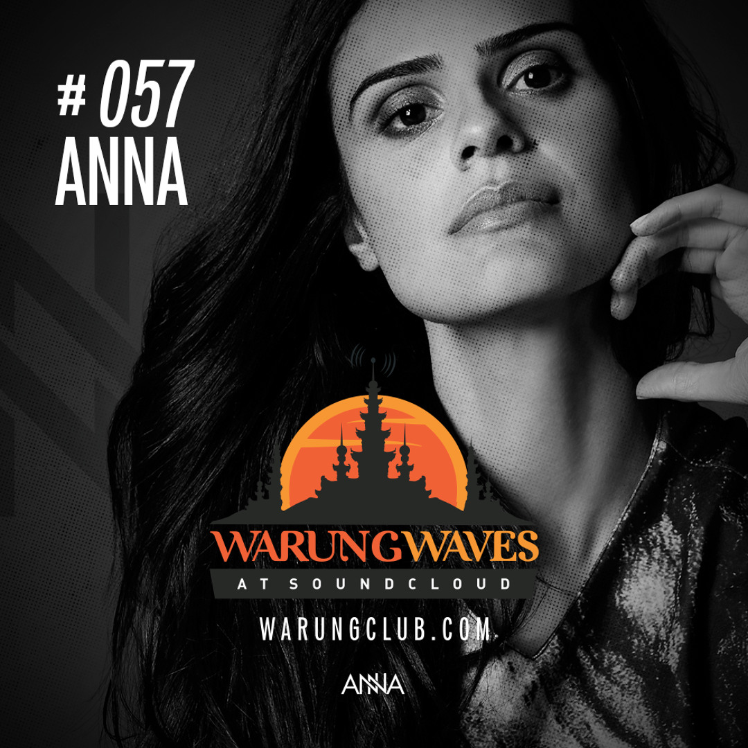 Stream ANNA special mix @ Warung Waves #057 by warungwaves | Listen online for free on SoundCloud