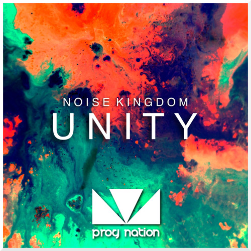 Stream Noise Kingdom - Unity [BUY TO FREE DOWNLOAD] by Prog Nation ...