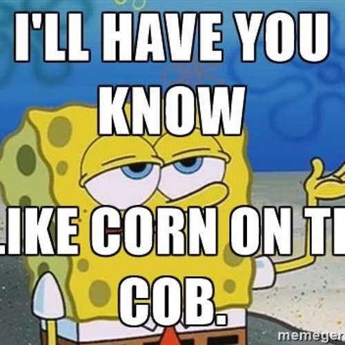 Stream Spongebob Corn On The Cob by Randy314 | Listen online for free ...