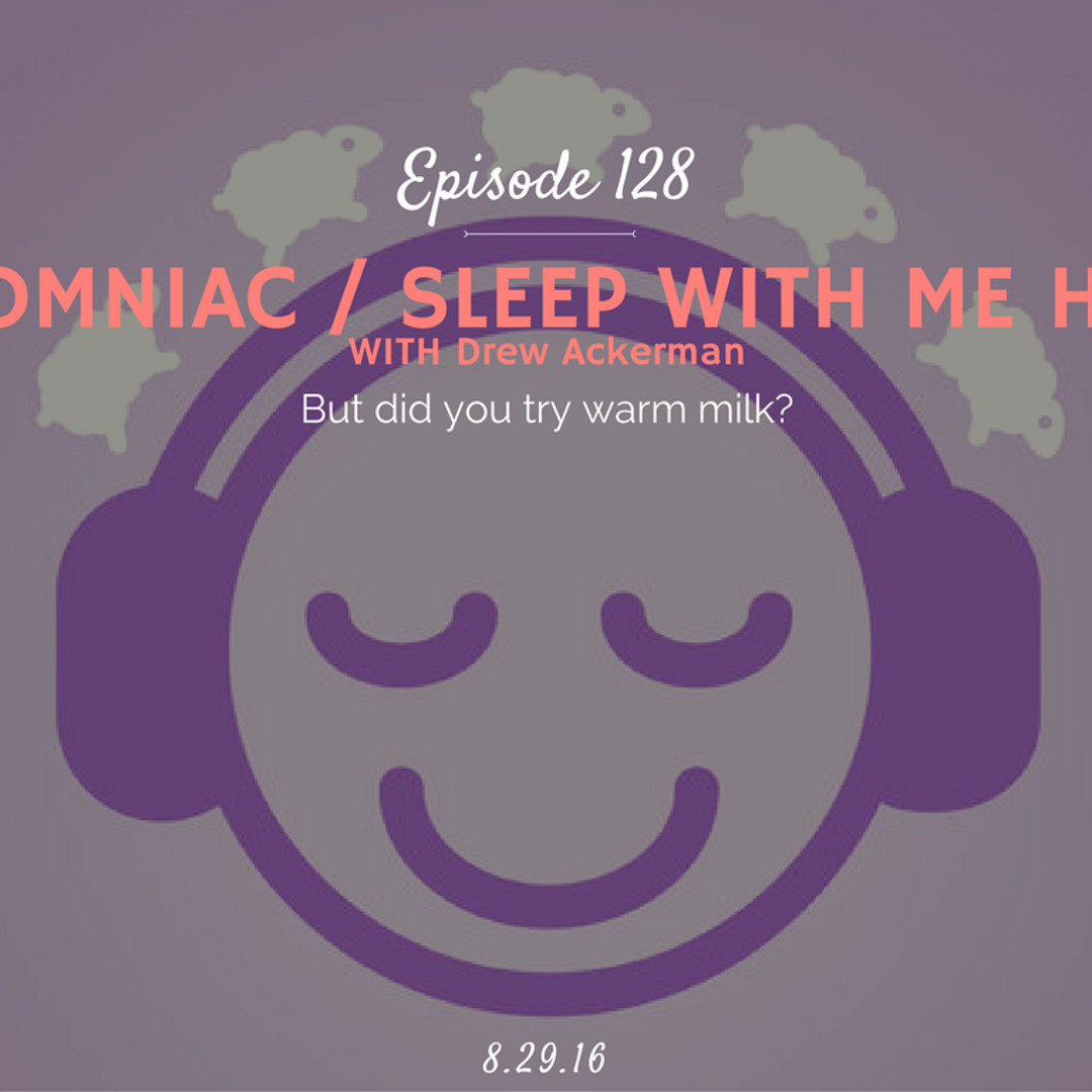Stream episode Insomniac / Sleep with Me Host (with Drew Ackerman) by ...