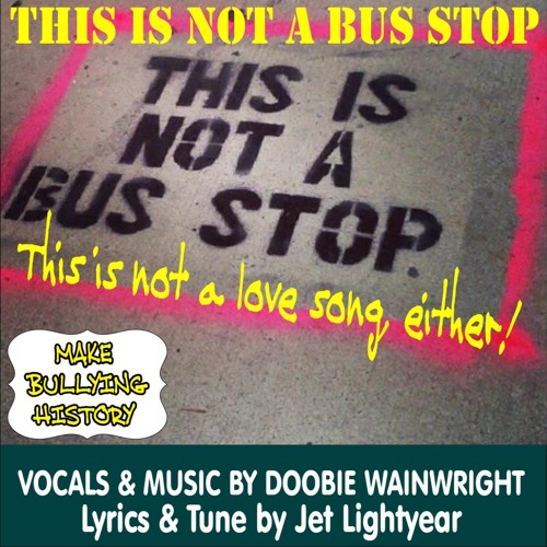 Stream 06: This is not a bus stop - Doobie Wainwright by JetLightyear ...