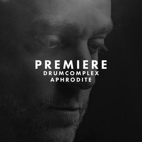 Stream Premiere: Drumcomplex - Aphrodite by Soundspace | Listen online for free on SoundCloud