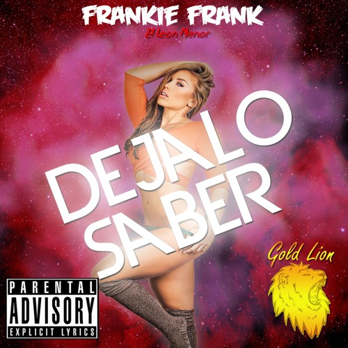 Stream Frankie Frank - Dejalo Saber by Rapetón Music | Listen online ... Stream Frankie Frank - Dejalo Saber by Rapetón Music | Listen online ...