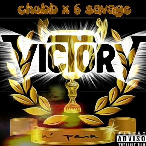 Stream CHUBB PERFECT AND 6 SAVAGE "VICTORY & PAIN" by BAD PERFECT ...