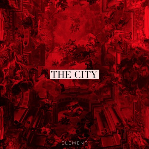 Stream The City by Element | Listen online for free on SoundCloud