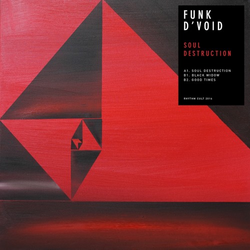 Stream Rhythm Cult | Listen to Funk D'Void | Soul Destruction EP ...