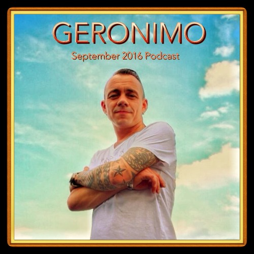 Stream GERONIMO "September 2016 Podcast" by GERONIMO | Listen online ...