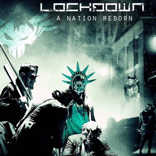 Stream A Nation Reborn by LOCKDOWN | Listen online for free on SoundCloud
