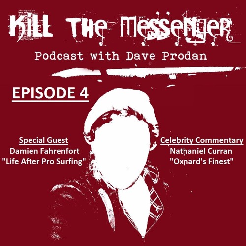 Stream episode Kill the Messenger Podcast w/ Dave Prodan - Ep. 4 ...