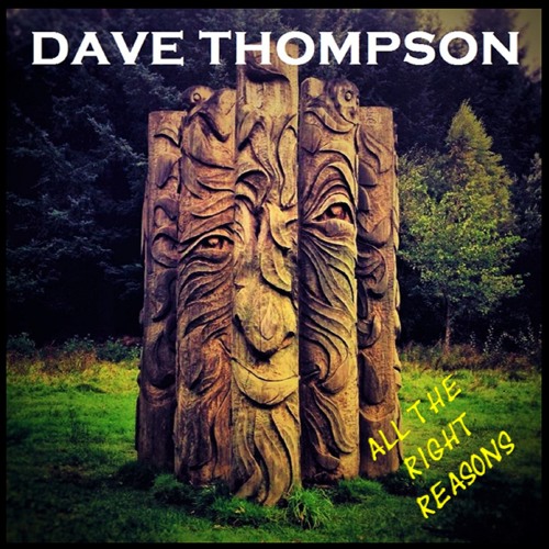 Stream Dave Thompson | Listen to All The Right Reasons playlist online ...