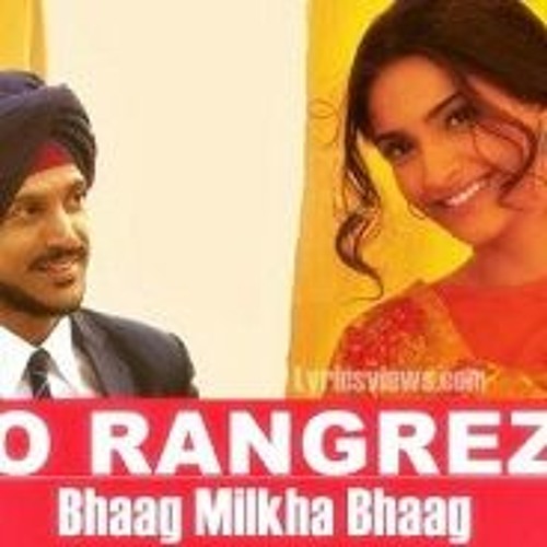 Stream O Rangrez Song Bhaag Milkha Bhaag Movie by Shabir Sodager ...