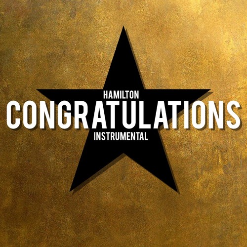 Stream Hamilton - Congratulations (Instrumental) by Repepotapotomin ...