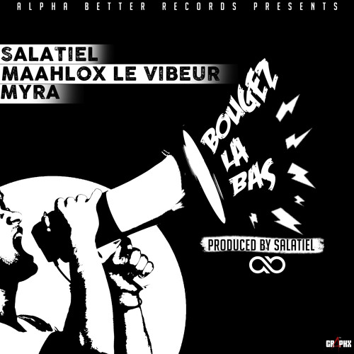 Stream Salatiel - Bougez La Bas! Ft. Maahlox & Myra [Produced By ...