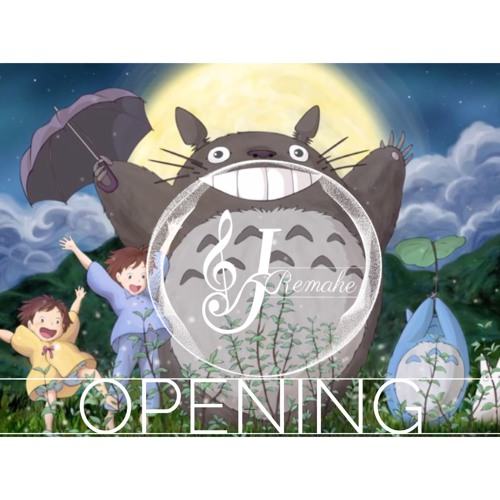 Stream Totoro Theme Song Opening ( My Neighbor Totoro ) - Remake by J ...